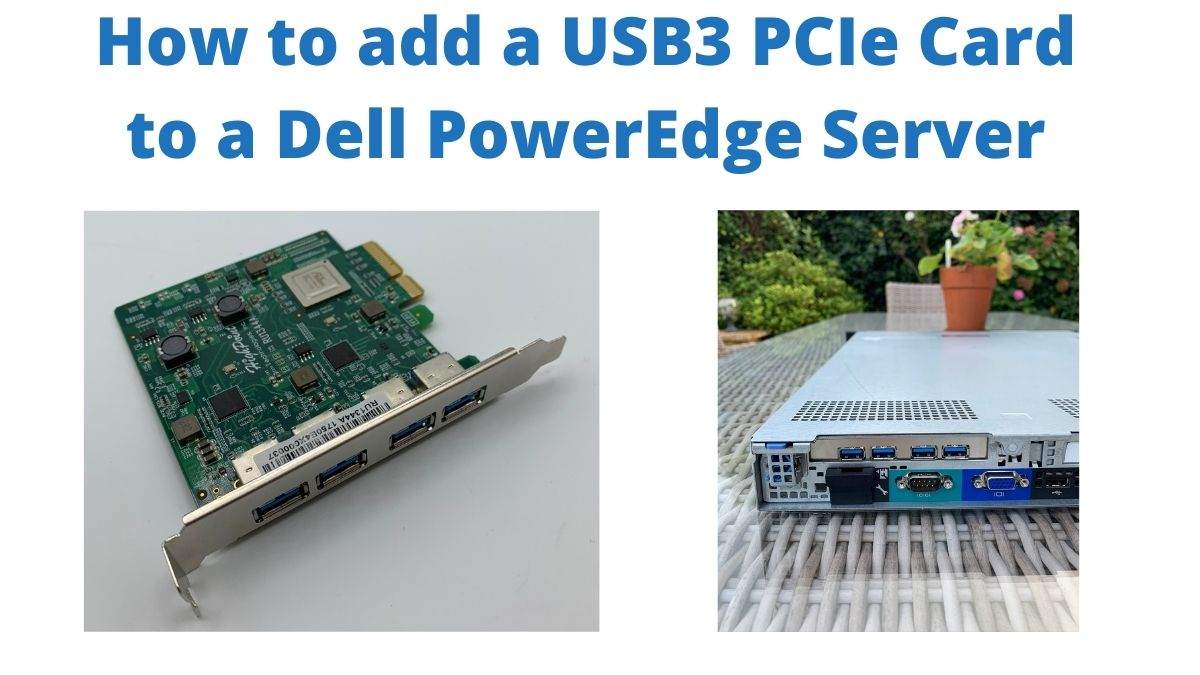 How to add a USB 3 PCIe card to a Dell PowerEdge Server