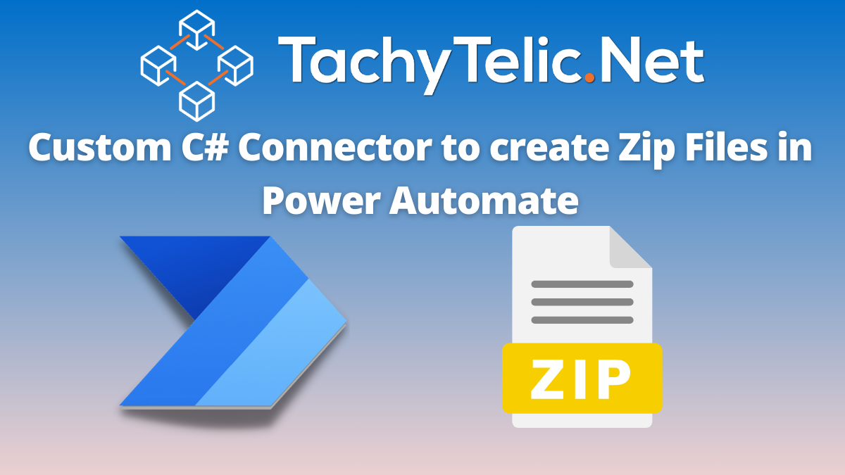 Working with Zip Files in Power Automate